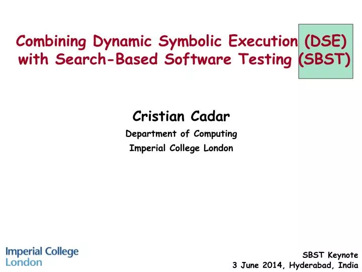 Ppt Combining Dynamic Symbolic Execution Dse With Search Based Software Testing Sbst