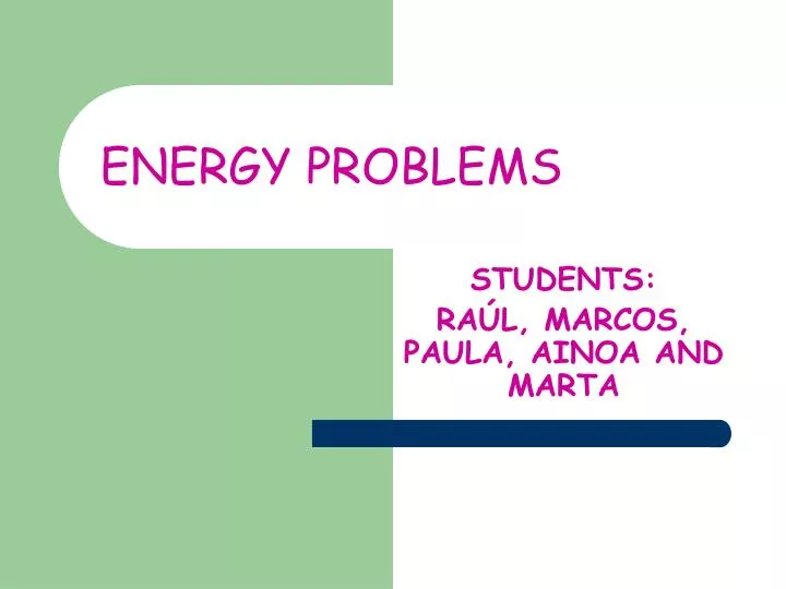 PPT - ENERGY PROBLEMS PowerPoint Presentation, free download - ID:4849109