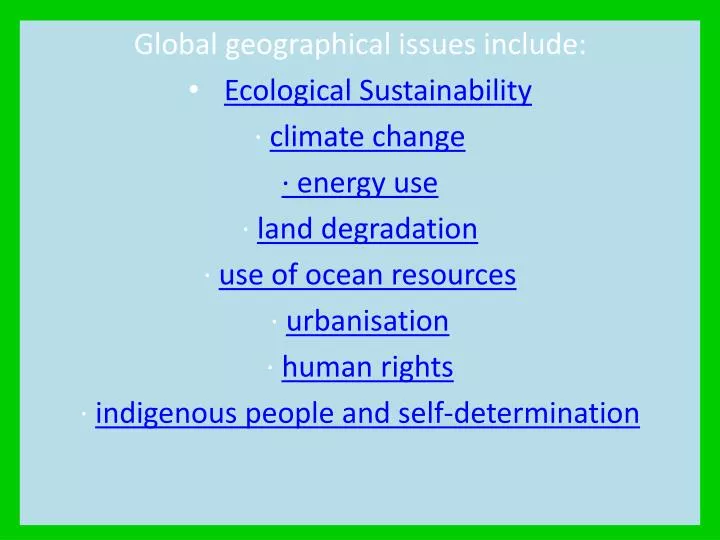 PPT - Global geographical issues include: Ecological Sustainability ...