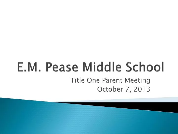 PPT - E.M. Pease Middle School PowerPoint Presentation, free download - ID:4850197