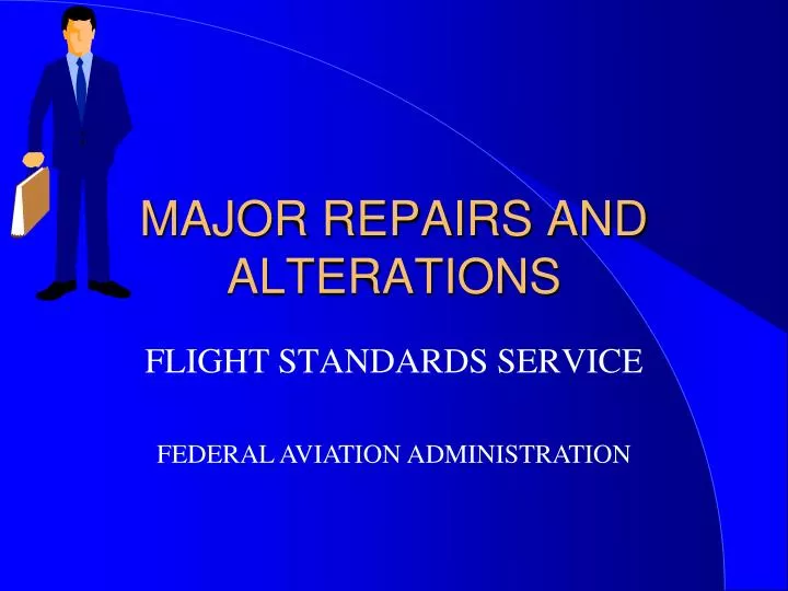 PPT - MAJOR REPAIRS AND ALTERATIONS PowerPoint Presentation, free ...