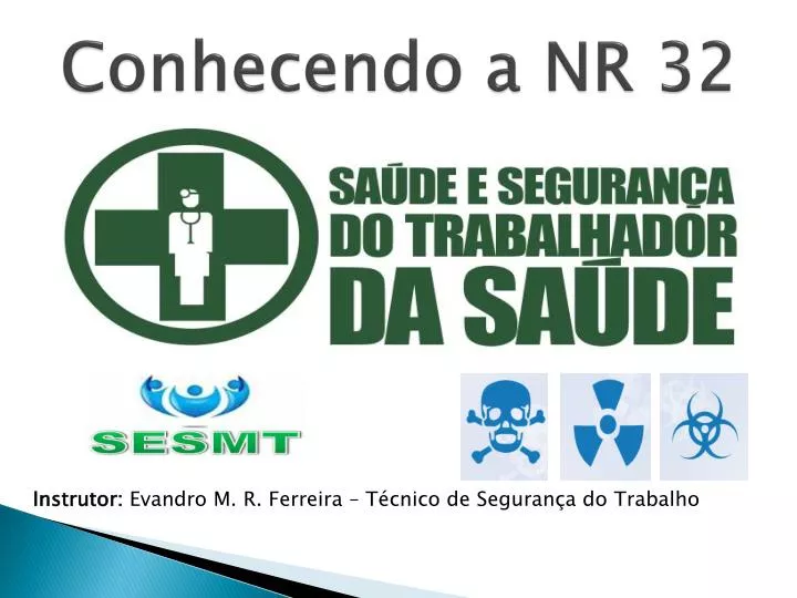 PPT - Conhecendo a NR 32 PowerPoint Presentation, free download - ID ...