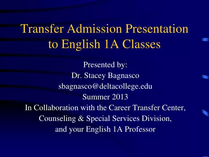 PPT - Transfer Admission Presentation to English 1A Classes PowerPoint ...