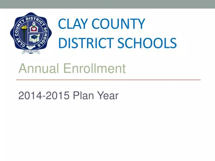 PPT - Clay County District Schools PowerPoint Presentation, free ...