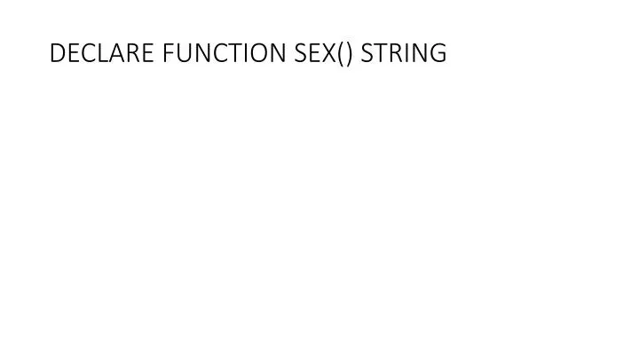 Ppt Declare Function Sex String Powerpoint Presentation Free