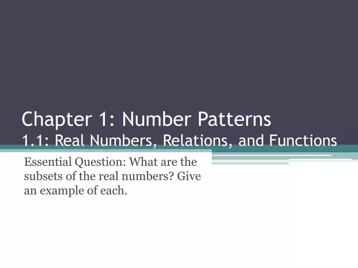 PPT - Chapter 1: Number Patterns 1.1: Real Numbers, Relations, and ...