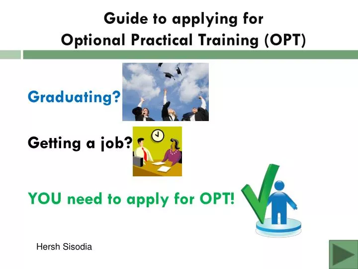 PPT - Guide to applying for Optional Practical Training (OPT) PowerPoint Presentation - ID:4854933