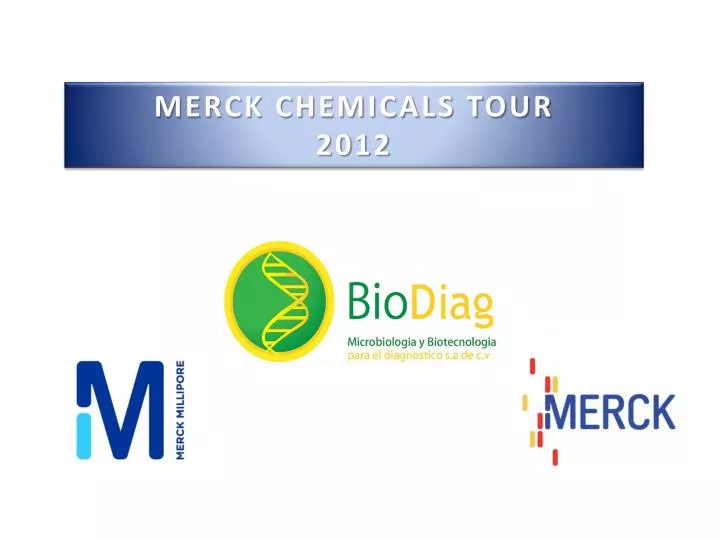 PPT - MERCK CHEMICALS TOUR 2012 PowerPoint Presentation, free download ...