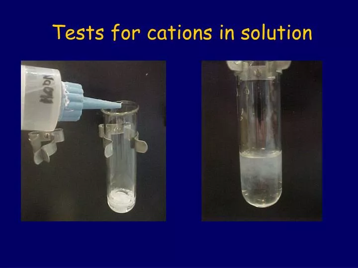 PPT - Tests for cations in solution PowerPoint Presentation, free ...