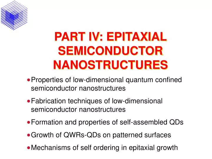 PPT - PART IV: EPITAXIAL SEMICONDUCTOR NANOSTRUCTURES PowerPoint ...