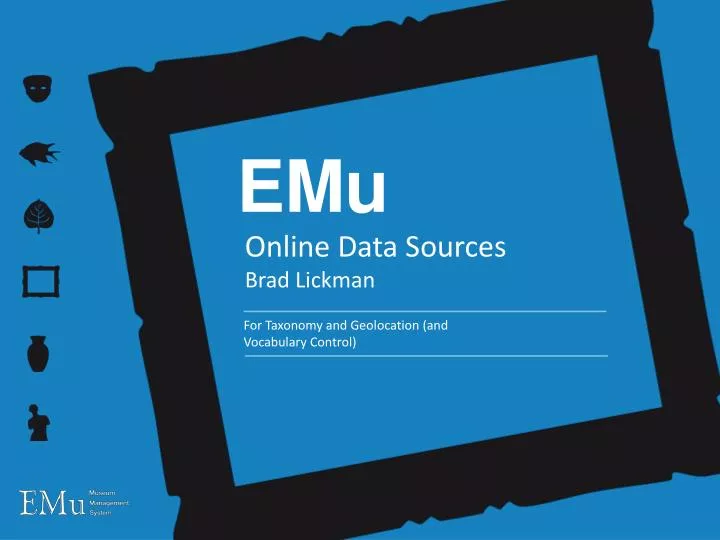 PPT - EMu PowerPoint Presentation, free download - ID:4858305