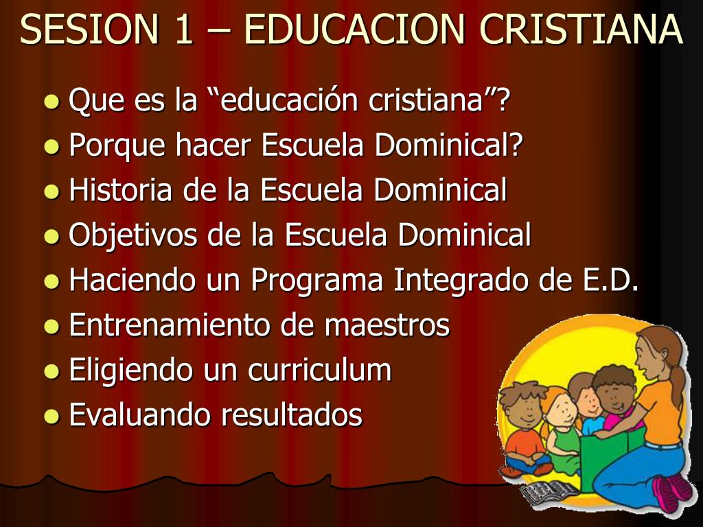 PPT - SESION 1 – PRINCIPIOS GENERALES DE LA EDUCACION CRISTIANA ... PPT - SESION 1 – PRINCIPIOS GENERALES DE LA EDUCACION CRISTIANA ...