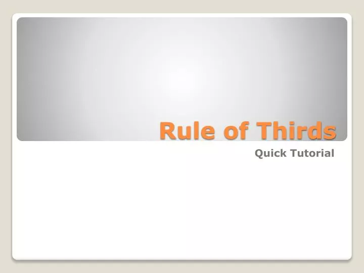 PPT - Rule of Thirds PowerPoint Presentation, free download - ID:4859856