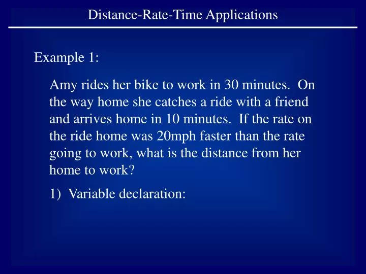 PPT - Distance-Rate-Time Applications PowerPoint Presentation, free ...