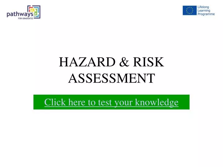 PPT - HAZARD & RISK ASSESSMENT PowerPoint Presentation, free download ...