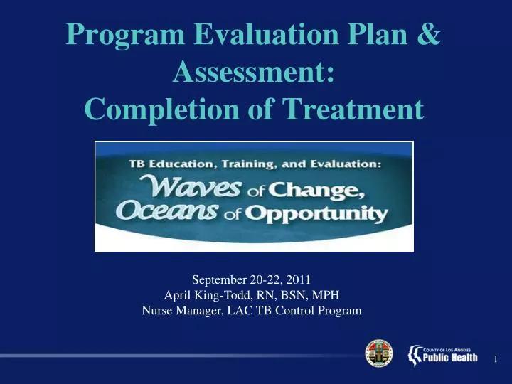 PPT - Program Evaluation Plan & Assessment: Completion of Treatment ...