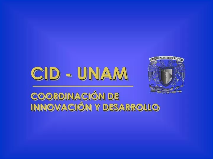 PPT - CID - UNAM PowerPoint Presentation, free download - ID:4863103