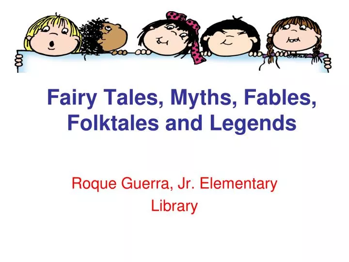 PPT - Fairy Tales, Myths, Fables, Folktales and Legends PowerPoint ... PPT - Fairy Tales, Myths, Fables, Folktales and Legends PowerPoint ...