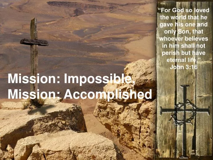 PPT - Mission: Impossible, Mission: Accomplished PowerPoint ...