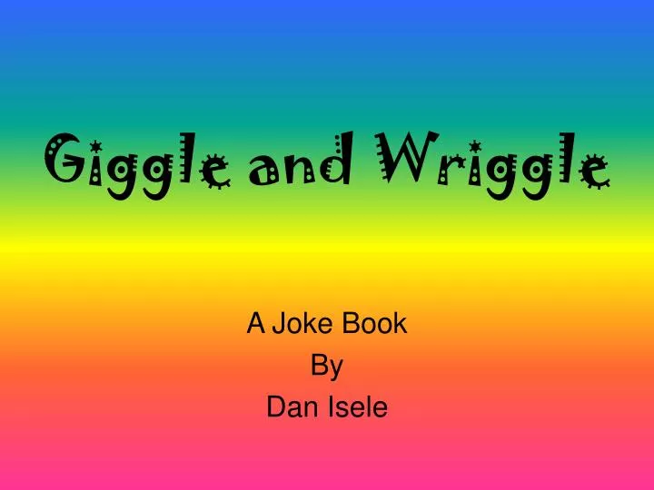 PPT - Giggle and Wriggle PowerPoint Presentation, free download - ID ...