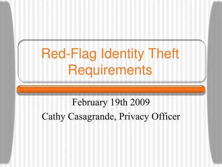 PPT - Red-Flag Identity Theft Requirements PowerPoint Presentation ...