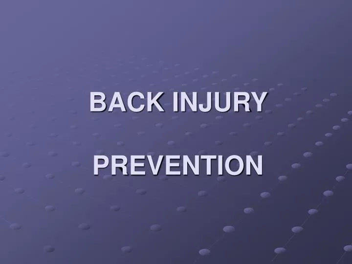 PPT - BACK INJURY PREVENTION PowerPoint Presentation, free download ...