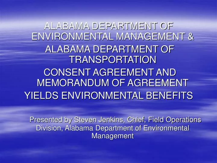 PPT - ALABAMA DEPARTMENT OF ENVIRONMENTAL MANAGEMENT & ALABAMA ...