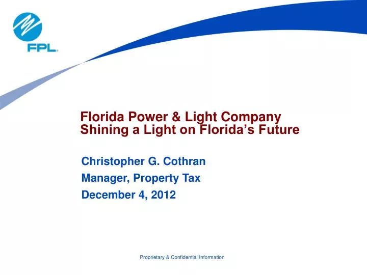 PPT - Florida Power & Light Company Shining a Light on Florida’s Future ... PPT - Florida Power & Light Company Shining a Light on Florida’s Future ...