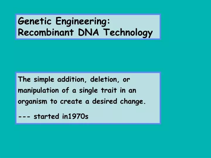 PPT - Genetic Engineering: Recombinant DNA Technology PowerPoint ...