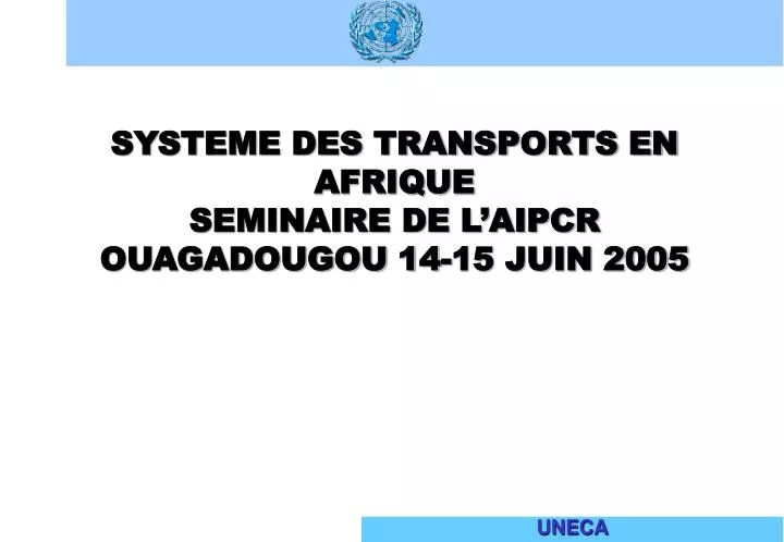 PPT - UNECA PowerPoint Presentation, free download - ID:4866666