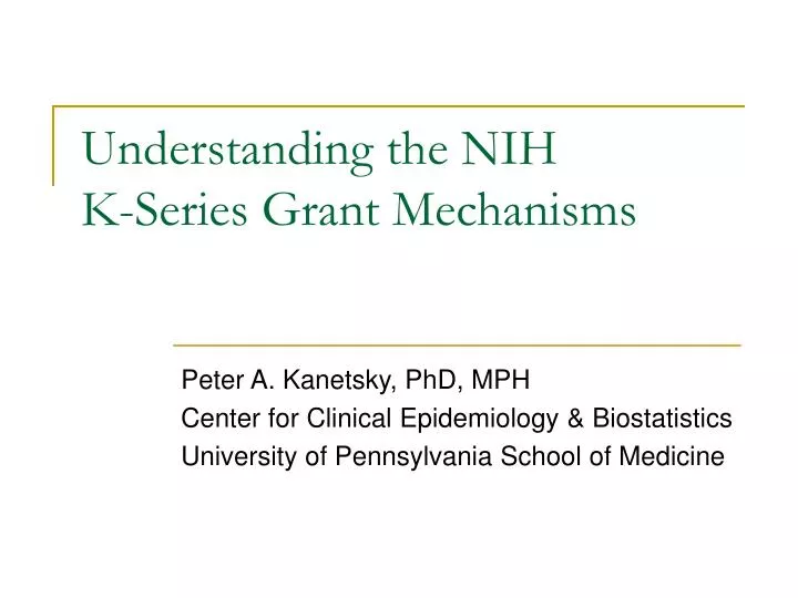 PPT - Understanding the NIH K-Series Grant Mechanisms PowerPoint ...