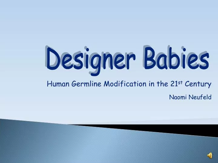 PPT - Human Germline Modification in the 21 st Century PowerPoint ...