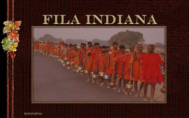 PPT - FILA INDIANA PowerPoint Presentation, free download - ID:4868512