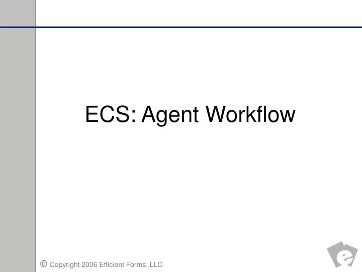 Ppt Ecs Agent Workflow Powerpoint Presentation Free Download Id 4868734