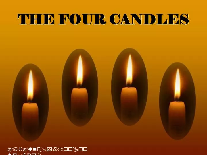 PPT - THE FOUR CANDLES PowerPoint Presentation, free download - ID:4869263