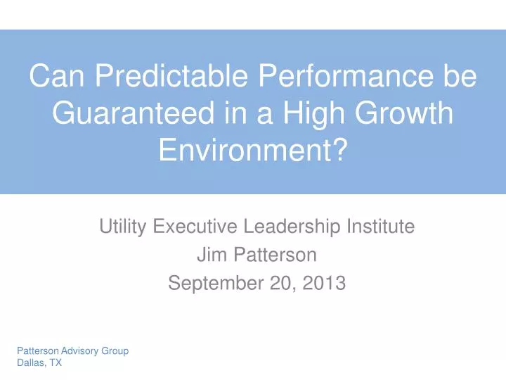 PPT - Can Predictable Performance be Guaranteed in a High Growth ...