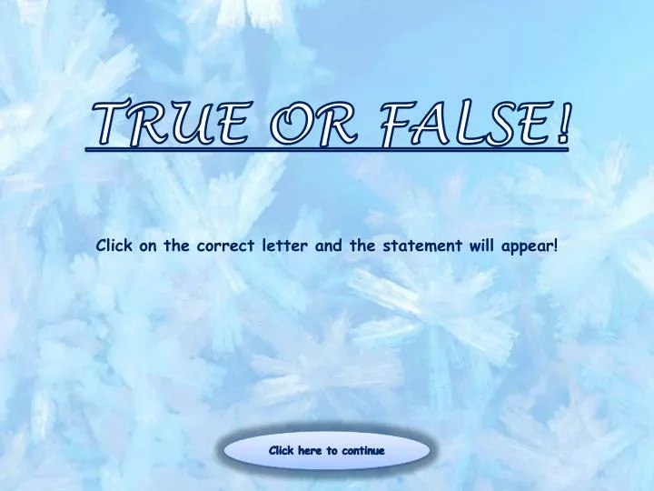 PPT - TRUE OR FALSE! PowerPoint Presentation, free download - ID:4870132