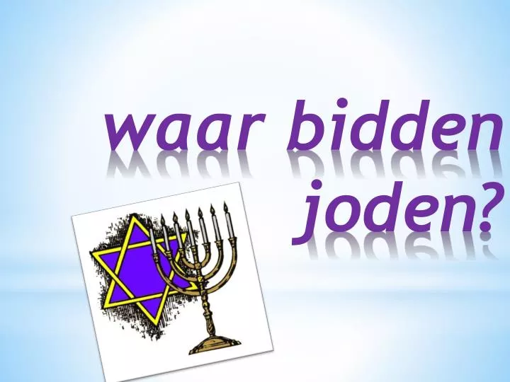 PPT - waar bidden joden? PowerPoint Presentation, free download - ID ...