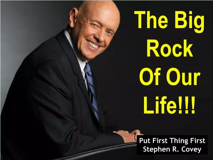 PPT - The Big Rock Of Our Life!!! PowerPoint Presentation, free ...