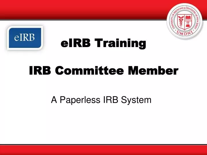 PPT - eIRB Training IRB Committee Member PowerPoint Presentation, free ...