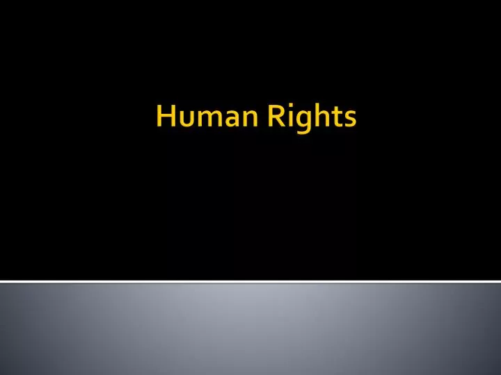 PPT - Human Rights PowerPoint Presentation, free download - ID:4872299