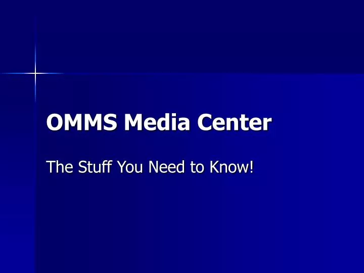 PPT - OMMS Media Center PowerPoint Presentation, free download - ID:4872898