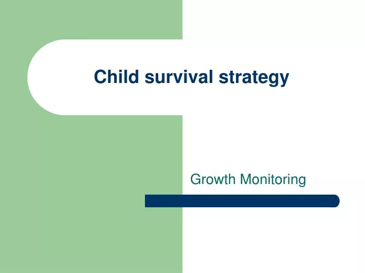 PPT - Child survival strategy PowerPoint Presentation, free download ...