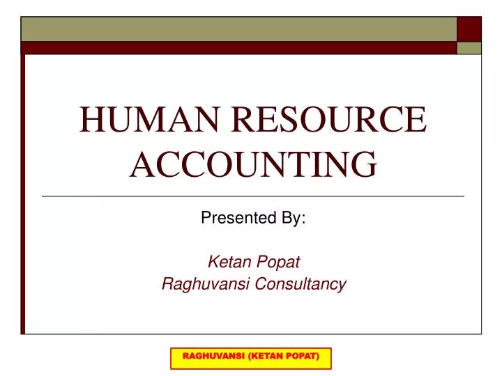 PPT - HUMAN RESOURCE ACCOUNTING PowerPoint Presentation, free download ... PPT - HUMAN RESOURCE ACCOUNTING PowerPoint Presentation, free download ...