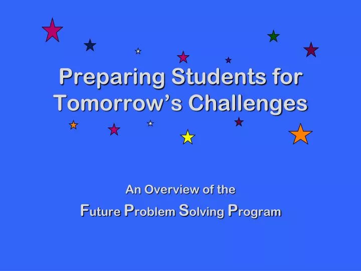 PPT - Preparing Students for Tomorrow’s Challenges PowerPoint ...
