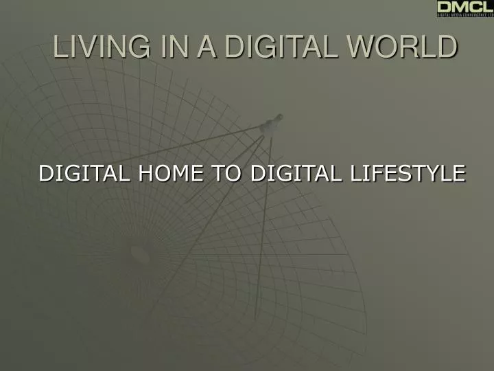 PPT - LIVING IN A DIGITAL WORLD PowerPoint Presentation, free download ...