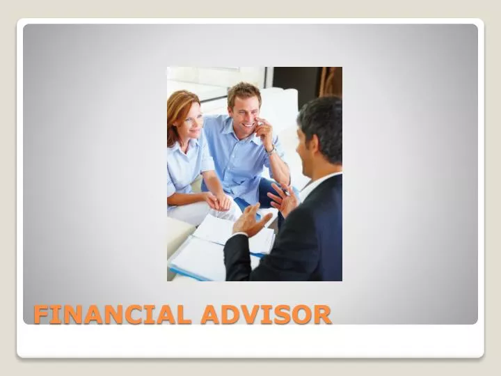 PPT - FINANCIAL ADVISOR PowerPoint Presentation, free download - ID:4874777