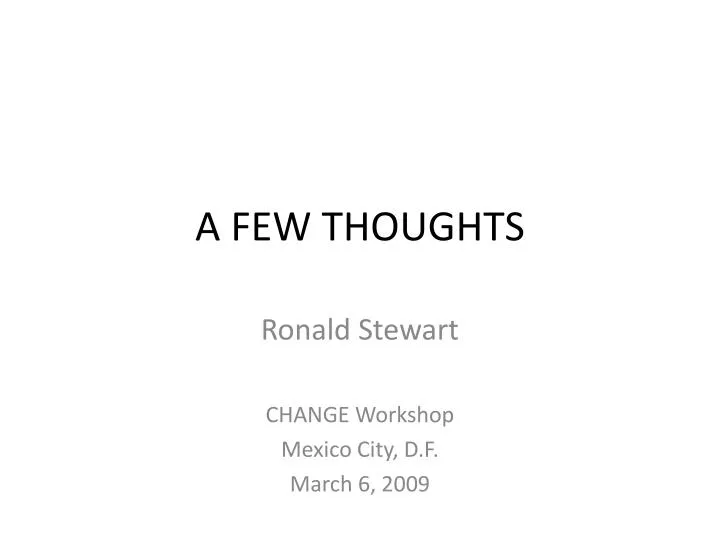 PPT - A FEW THOUGHTS PowerPoint Presentation, free download - ID:4875000 PPT - A FEW THOUGHTS PowerPoint Presentation, free download - ID:4875000