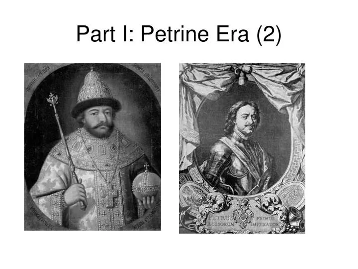 PPT - Part I: Petrine Era (2) PowerPoint Presentation, free download ...