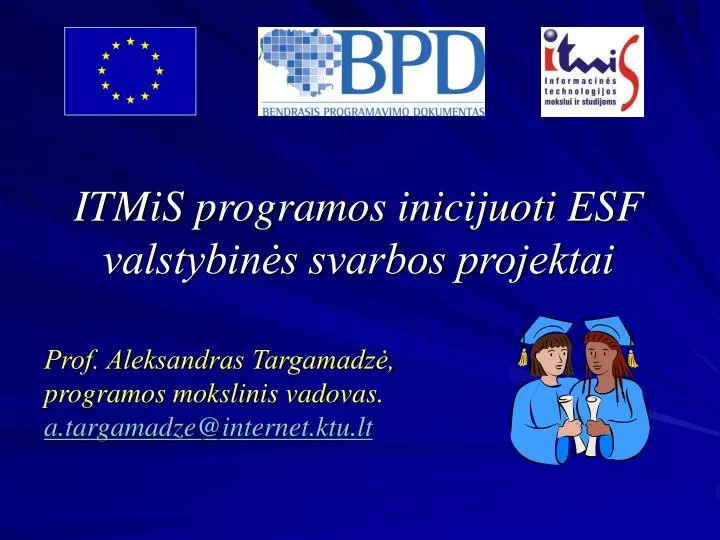 PPT - ITMiS programos inicijuoti ESF valstybinės svarbos projektai ...
